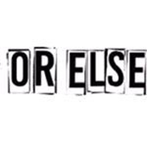 Stream Or Else music | Listen to songs, albums, playlists for free on ...