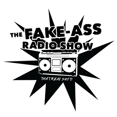 Stream The Fake Ass Radio Show Listen To Podcast Episodes Online For Free On Soundcloud