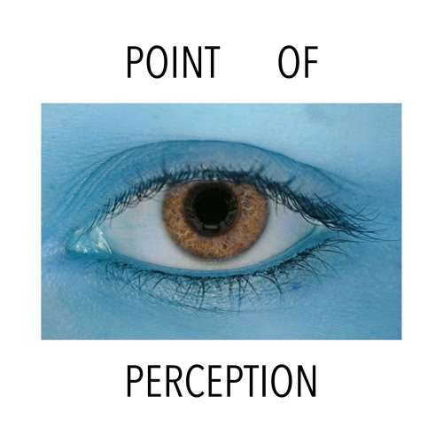 Stream Point of Perception music | Listen to songs, albums, playlists ...