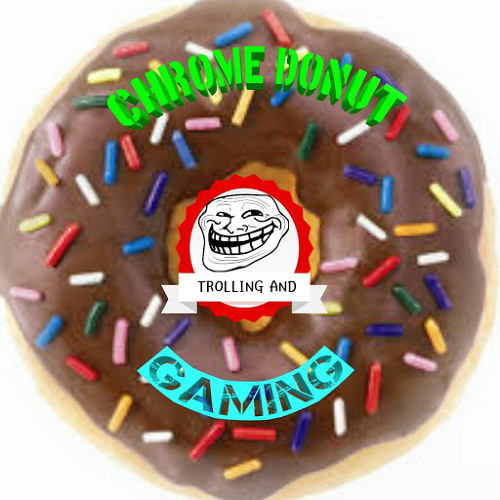 Stream Chrome Donut Gaming music | Listen to songs, albums, playlists ...