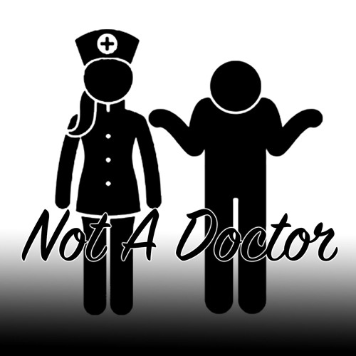 Stream Not A Doctor | Listen to podcast episodes online for free on ...