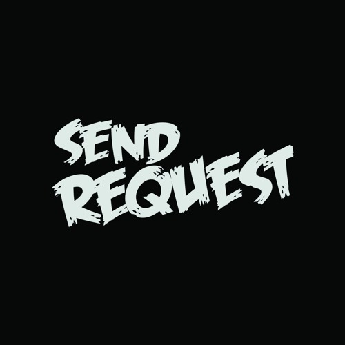 Stream Send Request music | Listen to songs, albums, playlists for free ...