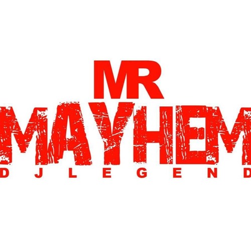 Stream Dj Legend aka Mr. Mayhem music | Listen to songs, albums ...