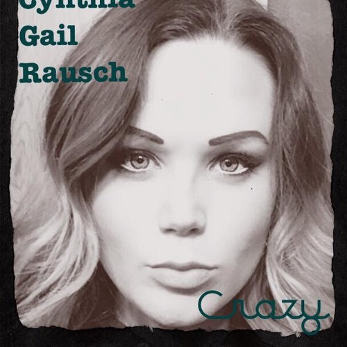 Stream Cynthia Gail Rausch music | Listen to songs, albums, playlists ...