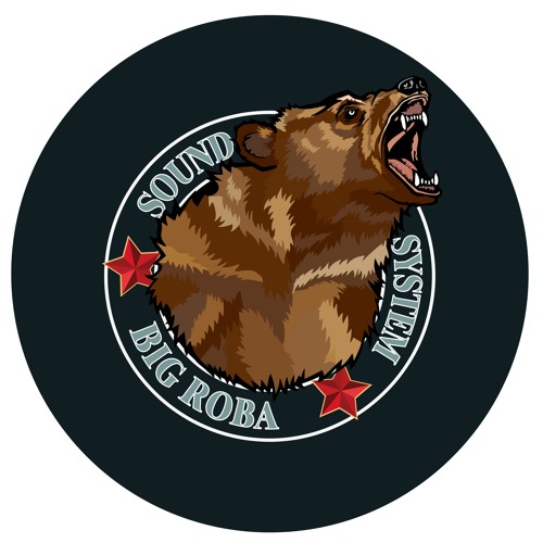 Stream BIG ROBA Soundsystem music | Listen to songs, albums, playlists ...