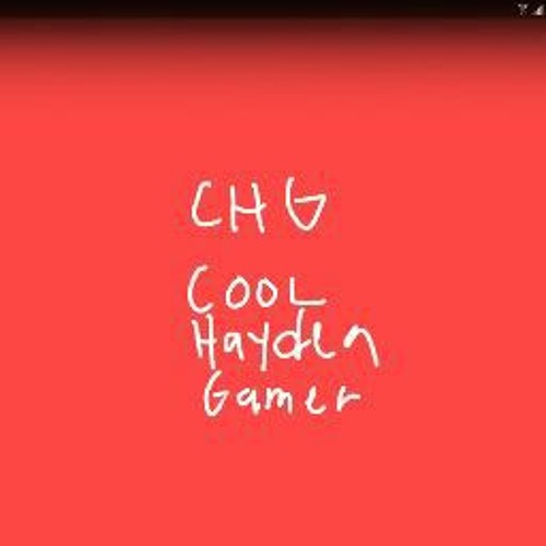 Stream Cool Hayden Gamer music | Listen to songs, albums, playlists for ...