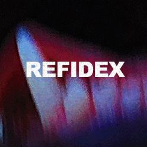 Stream REFIDEX music | Listen to songs, albums, playlists for free on ...