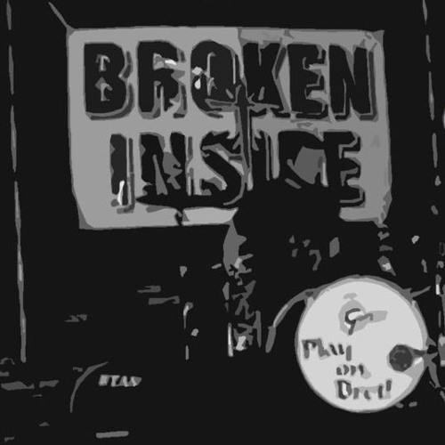 Stream Broken Inside music | Listen to songs, albums, playlists for ...