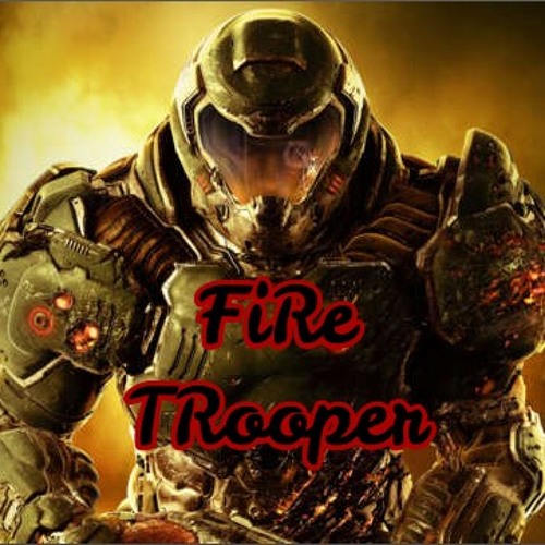 Stream fire trooper music | Listen to songs, albums, playlists for free ...