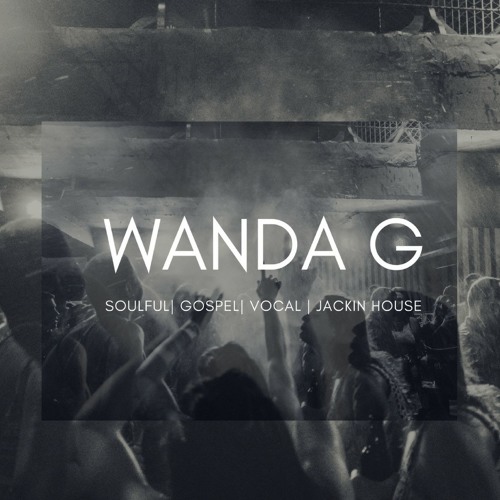 Stream Wanda G music | Listen to songs, albums, playlists for free on ...