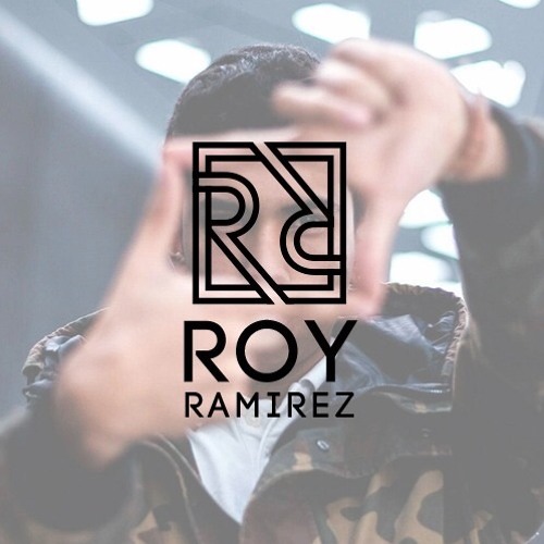 Stream Roy Ramirez music | Listen to songs, albums, playlists for free ...