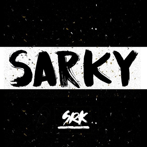 Stream Sarky music | Listen to songs, albums, playlists for free on ...