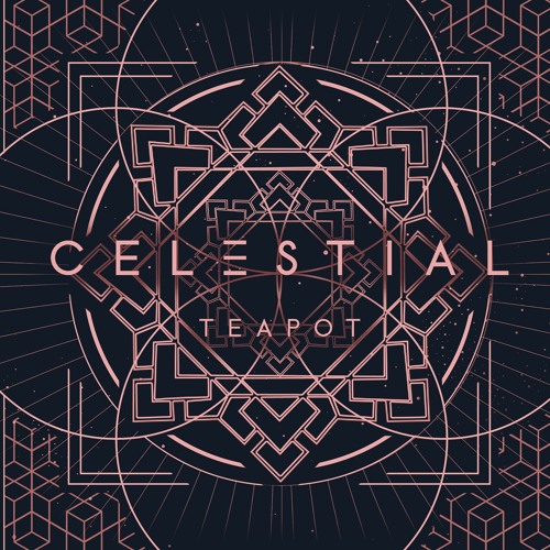 Stream Celestial Teapot music | Listen to songs, albums, playlists for free on SoundCloud