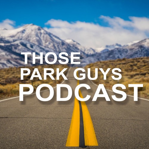 Stream Those Park Guys Podcast | Listen to podcast episodes online for ...