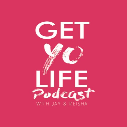 Stream Get Yo Life Podcast music | Listen to songs, albums, playlists ...