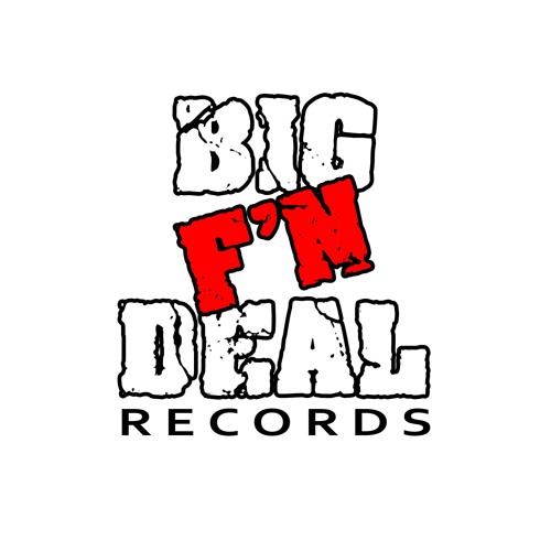 Stream Big F'n Deal Records music | Listen to songs, albums, playlists ...