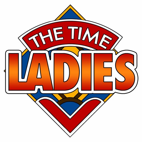 Stream The Time Ladies | Listen to podcast episodes online for free on ...
