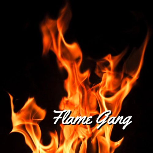 Stream Flame Gang music | Listen to songs, albums, playlists for free ...