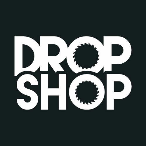 Stream Dropshop music | Listen to songs, albums, playlists for free on ...