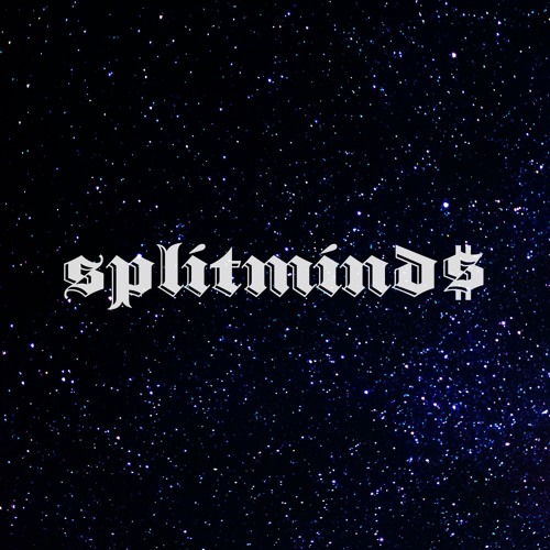 Stream splitmind$ music | Listen to songs, albums, playlists for free ...