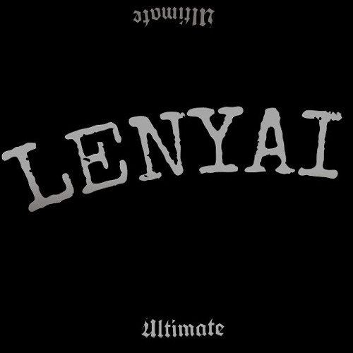 Stream LENYAI Ultimate music | Listen to songs, albums, playlists for ...