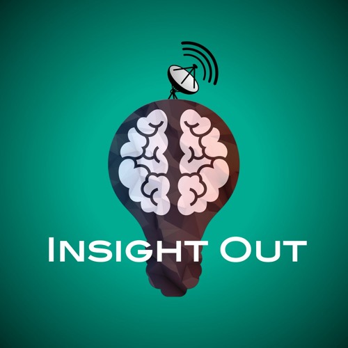 Stream Insight Out | Listen to podcast episodes online for free on ...