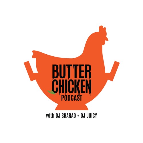 Stream BUTTER CHICKEN PODCAST | Listen to podcast episodes online for ...
