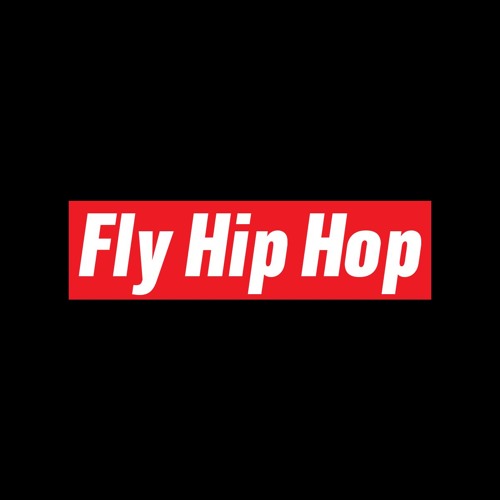 Stream Fly Hip Hop music | Listen to songs, albums, playlists for free ...
