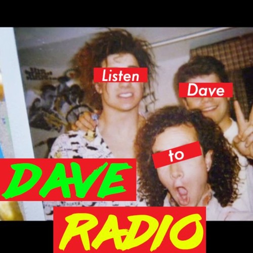 Stream Dave Radio | Listen to podcast episodes online for free on ...