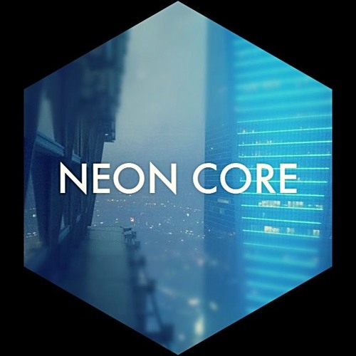 Stream Neon Core music | Listen to songs, albums, playlists for free on ...