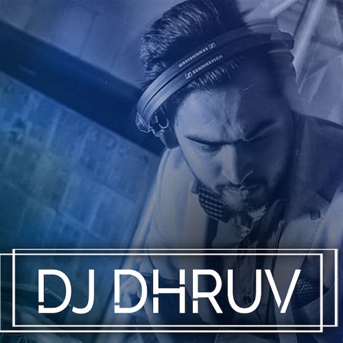 Stream Dj Dhruv music | Listen to songs, albums, playlists for free on ...