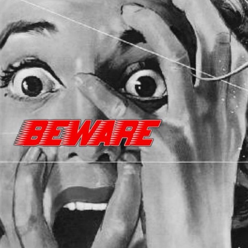 Stream Beware music | Listen to songs, albums, playlists for free on ...