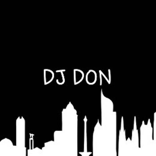 Stream DJ DON music | Listen to songs, albums, playlists for free on ...