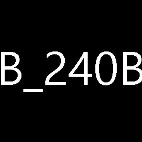 Stream B_240B music | Listen to songs, albums, playlists for free on ...