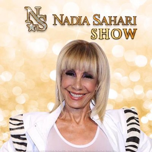 Stream THE NADIA SAHARI SHOW music | Listen to songs, albums, playlists ...