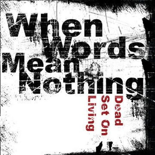 Stream When Words Mean Nothing music | Listen to songs, albums ...