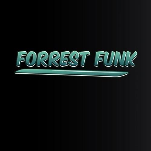 Stream FORREST FUNK music | Listen to songs, albums, playlists for free ...