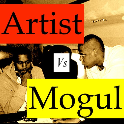Stream ARTIST vs. MOGUL | Listen to podcast episodes online for free on ...