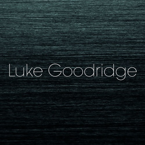 Stream Luke Goodridge music | Listen to songs, albums, playlists for ...