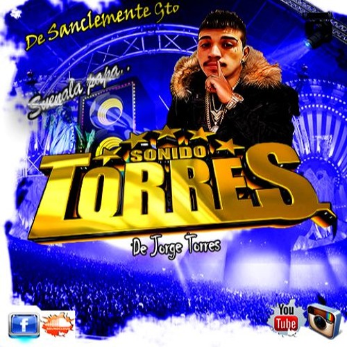 Stream Sonido Torres 97 Dj Jorge Torres | Listen to top hits and popular tracks online for free ...