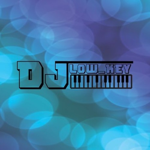 Stream Dj Low_Key music | Listen to songs, albums, playlists for free ...
