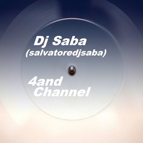 Stream Dj Saba(salvatoredjsaba) 4and Channel music | Listen to songs ...