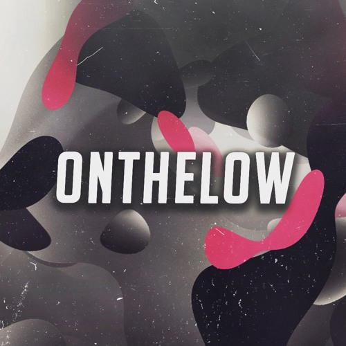 Stream OnTheLow music | Listen to songs, albums, playlists for free on ...
