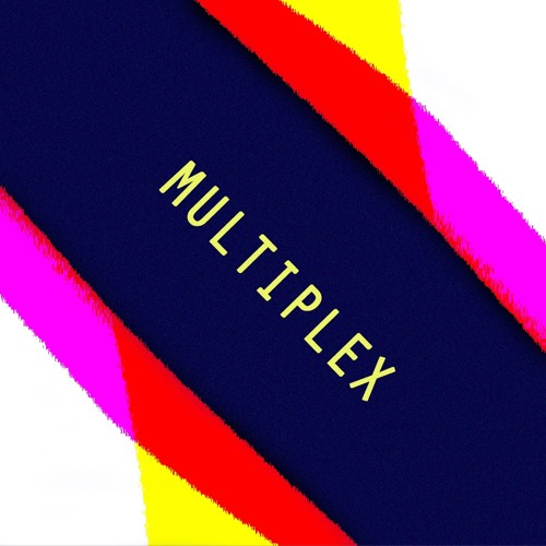 Stream Multiplex music | Listen to songs, albums, playlists for free on ...