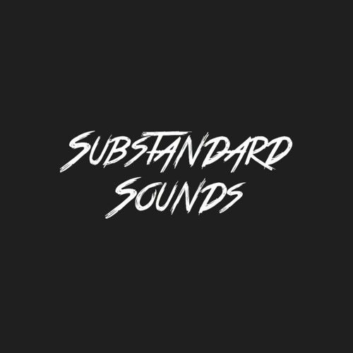 Stream SubStandard Sounds music | Listen to songs, albums, playlists ...