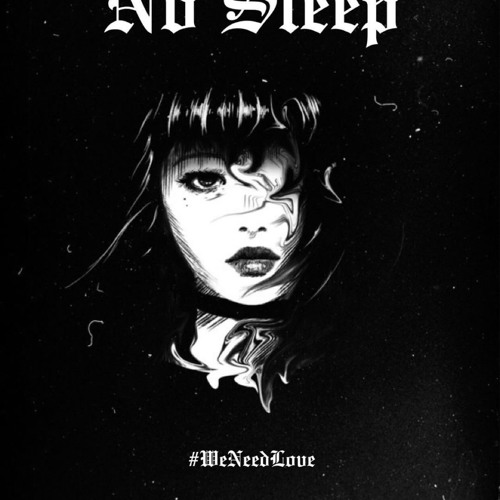 Stream No Sleep music | Listen to songs, albums, playlists for free on ...