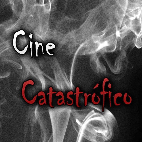 Stream Podcast - Cine Catastrófico music | Listen to songs, albums ...