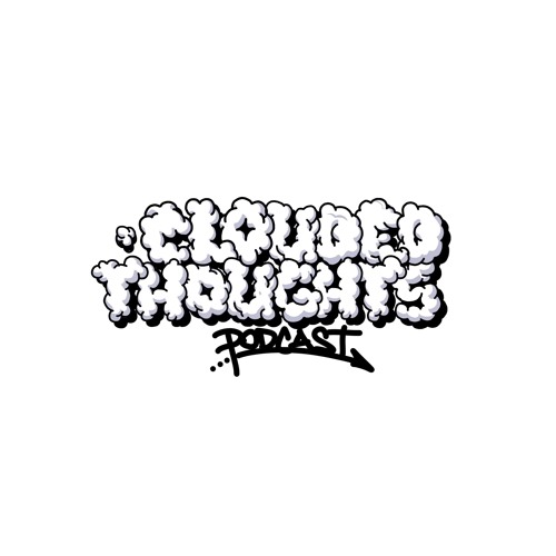 Stream Clouded Thoughts Podcast music | Listen to songs, albums ... Stream Clouded Thoughts Podcast music | Listen to songs, albums ...