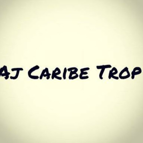 Stream Aj Caribe Trop music | Listen to songs, albums, playlists for free on SoundCloud