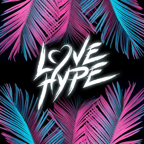 Stream Love Hype music | Listen to songs, albums, playlists for free on ...